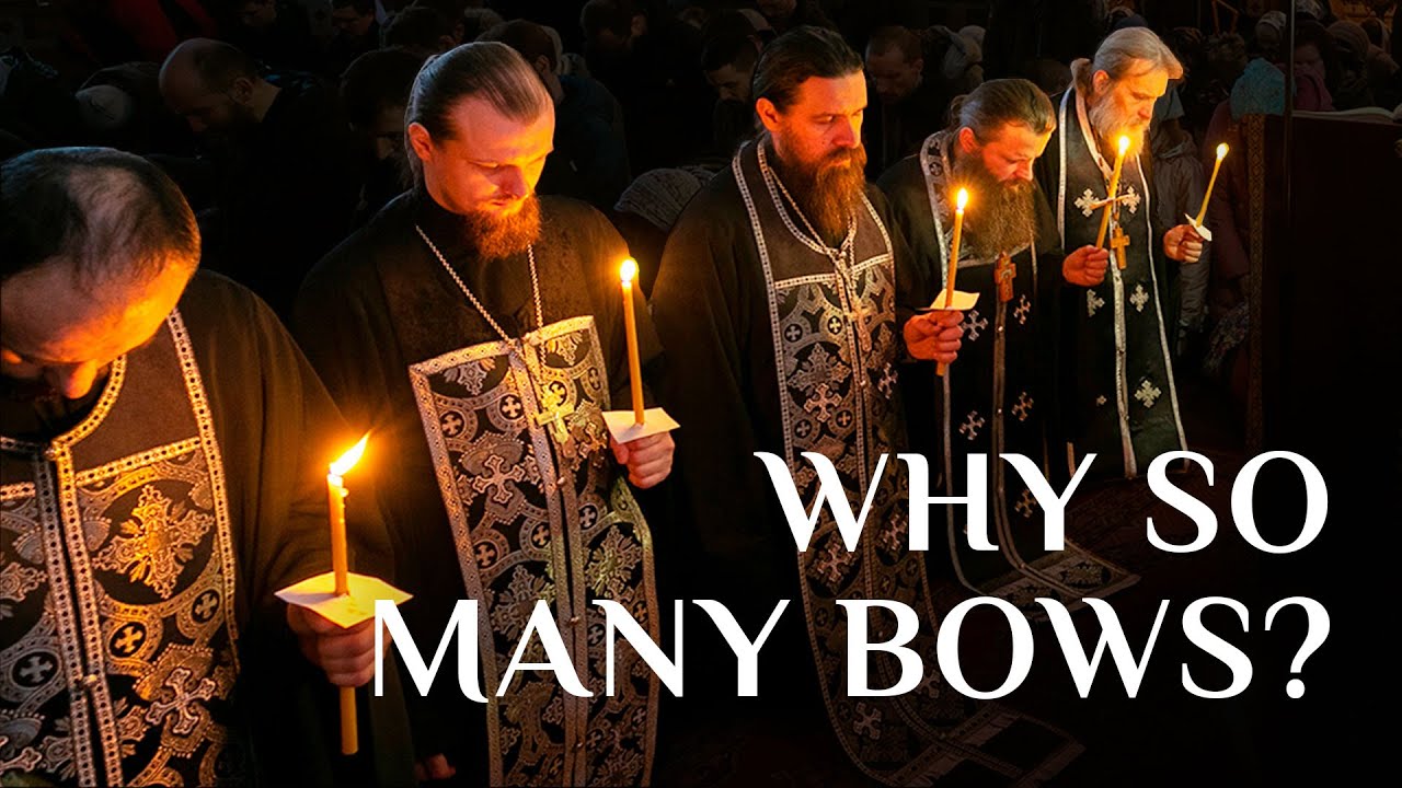 ORTHODOX Church Life. Bows during Great Lent - YouTube