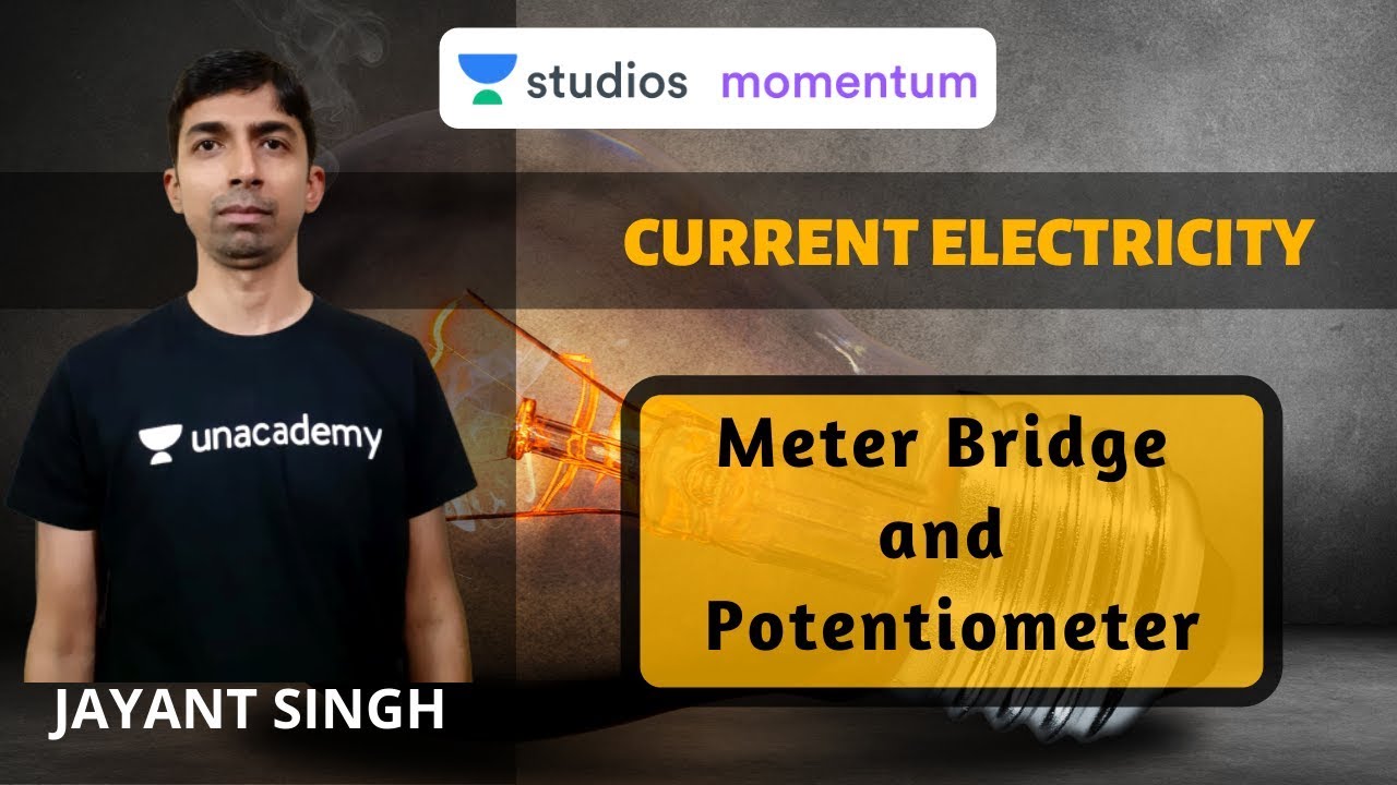 Meter Bridge and Potentiometer | Current Electricity | IIT-JEE | Jayant ...