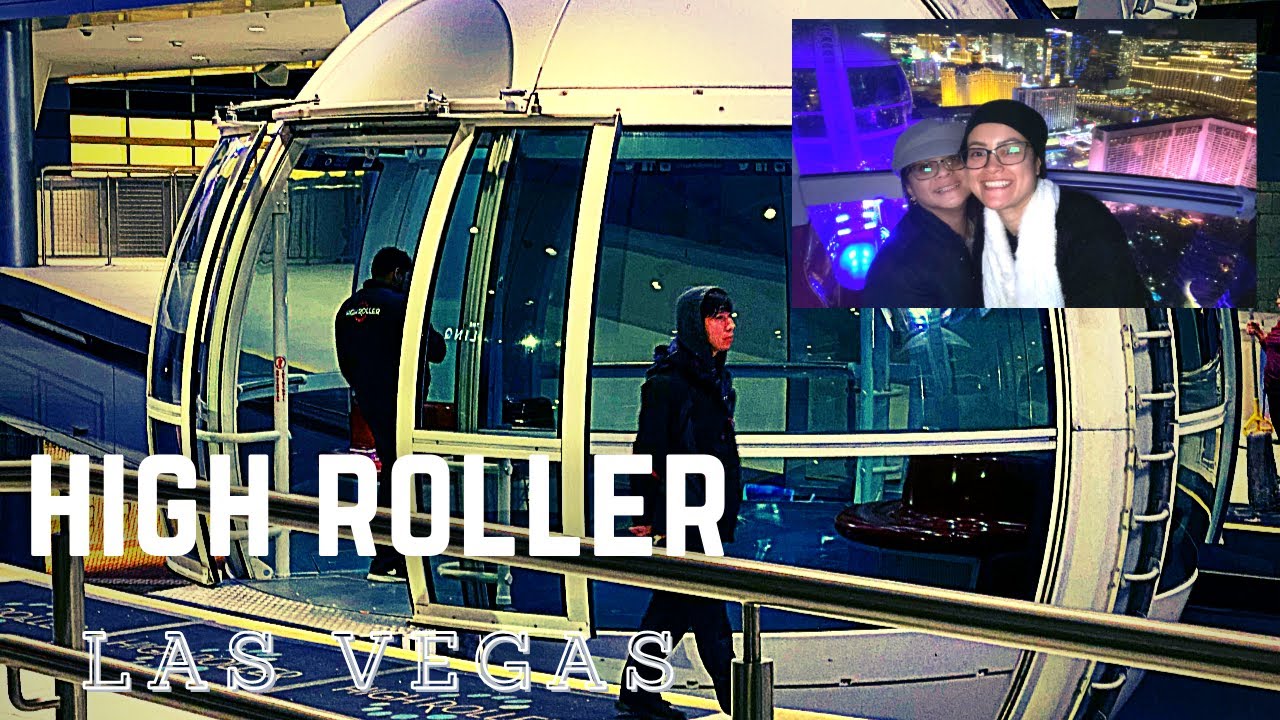 Riding the High Roller Observation Wheel at the LINQ (Las Vegas, NEVADA ...