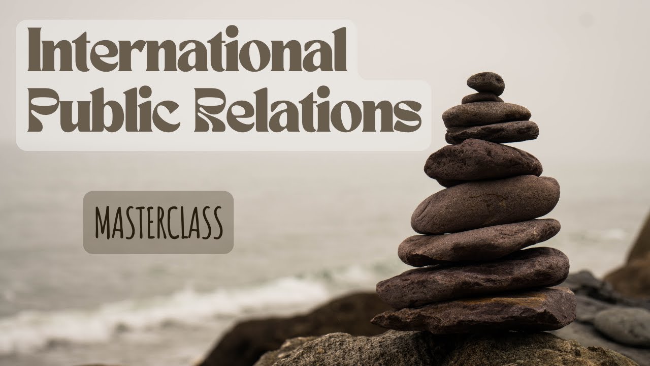 Masterclass in International Public Relations - YouTube
