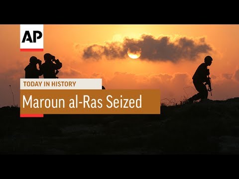 Maroun al-Ras Seized - 2006 | Today In History | 22 July 17 - YouTube