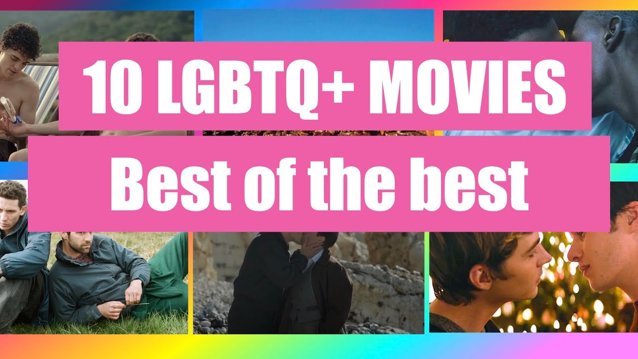 🌈 Top 10 LGBT Movies That’ll Change Your Life! - YouTube