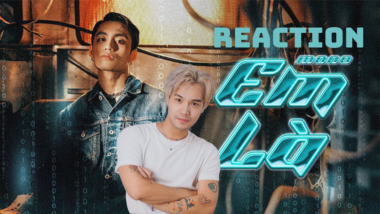 MONO - EM LÀ . Anhbym Reaction - YouTube