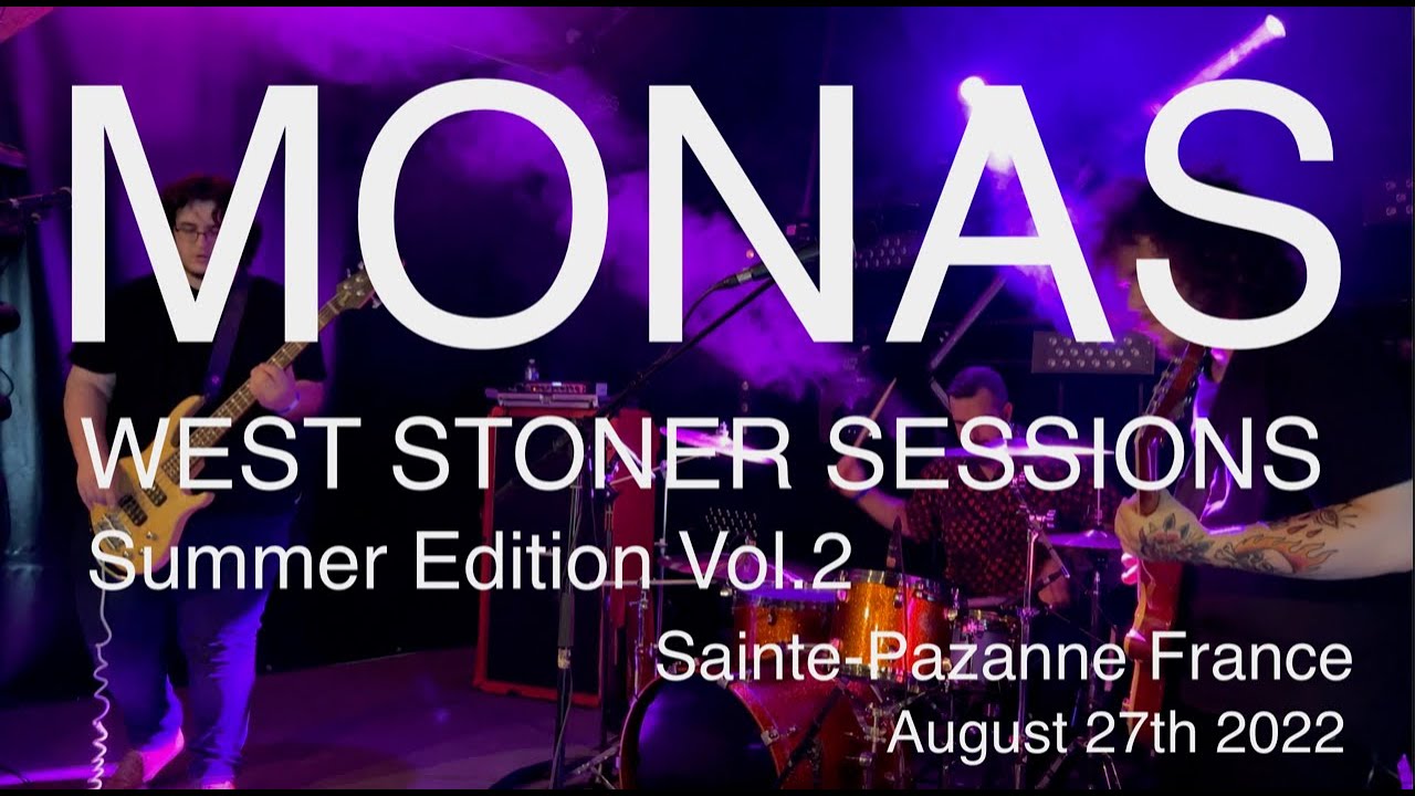 MONAS Full Live Concert 4K @ WEST STONER SESSIONS Sainte-Pazanne France ...