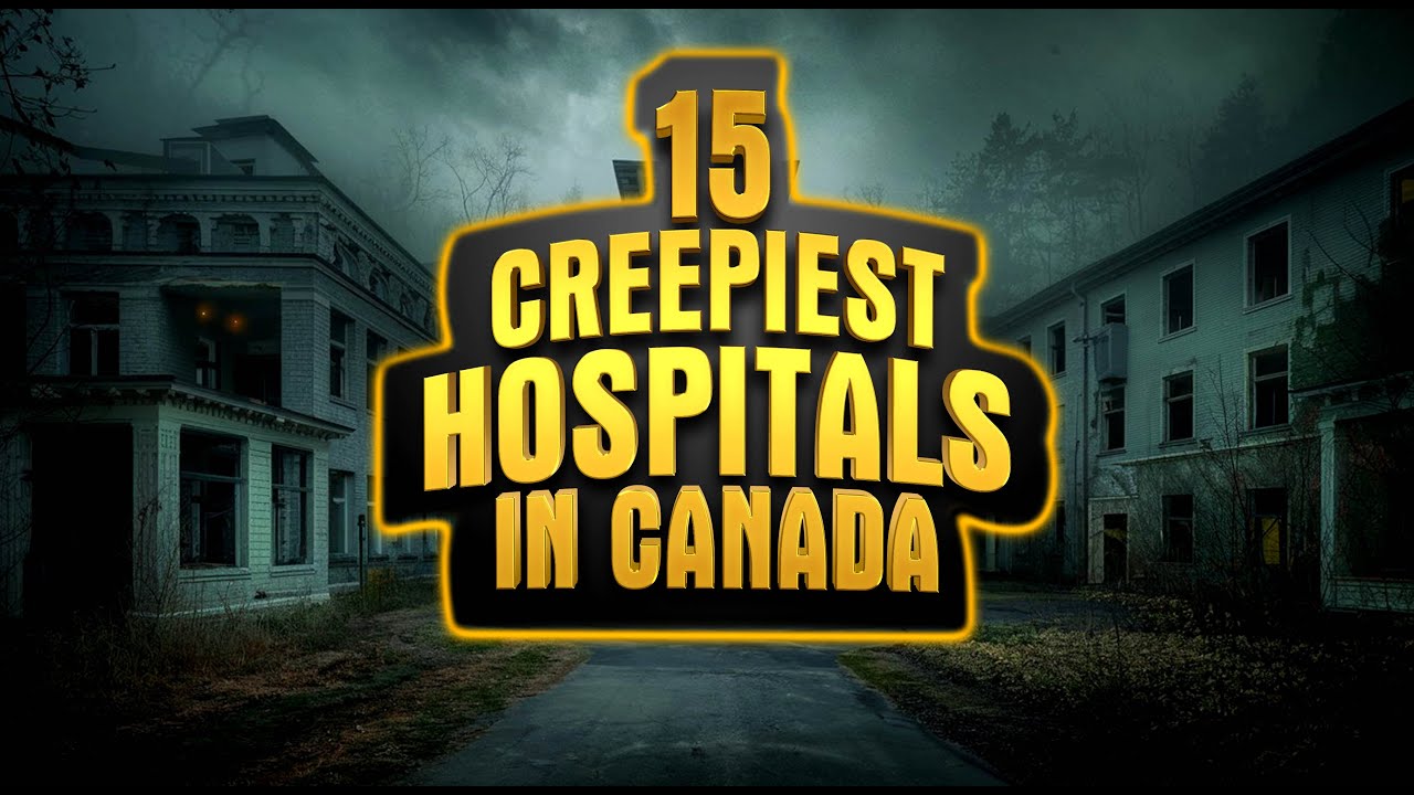 15 Creepiest Hospitals in Canada | Terrifying Hauntings & Paranormal ...