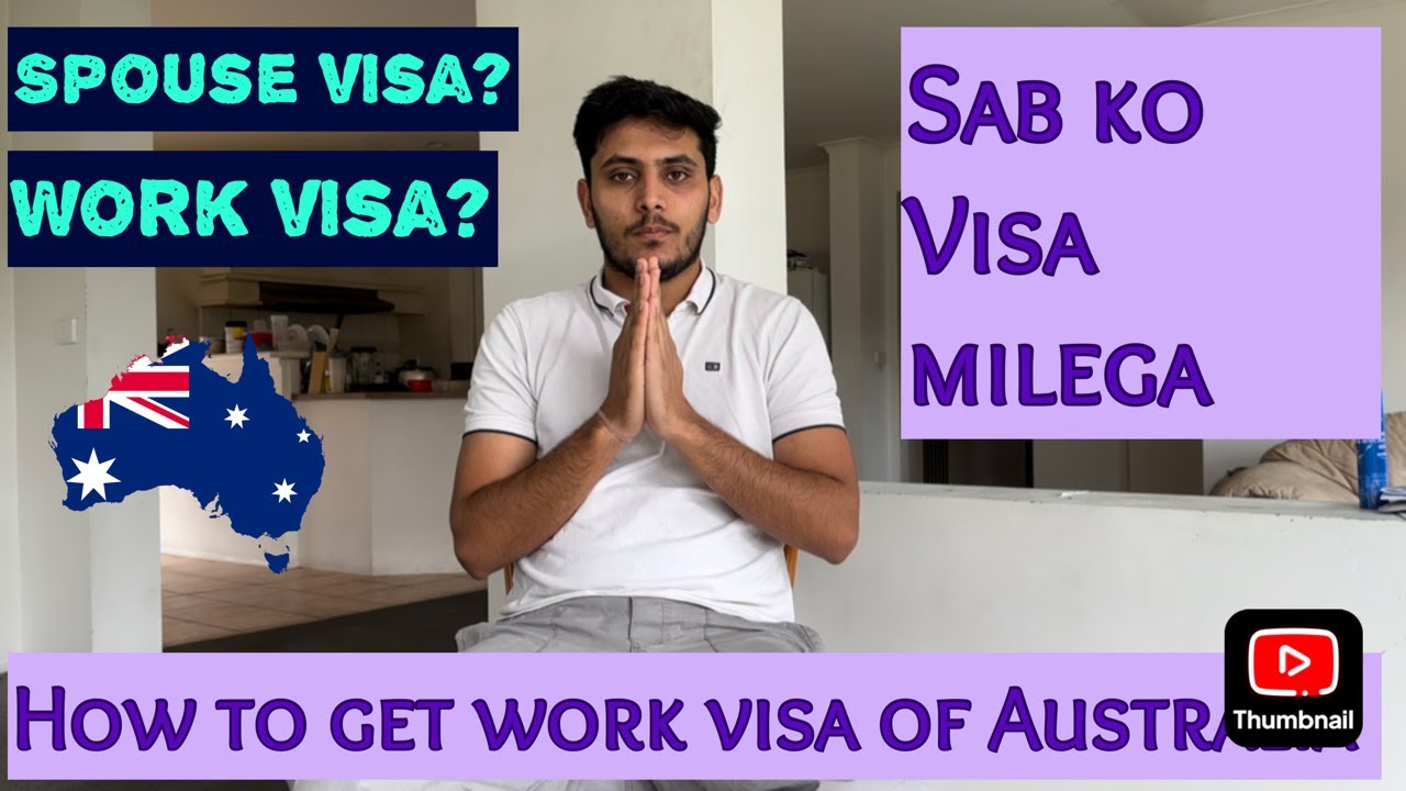 Sab ko milega VISA? Work Visa and Spouse Visa of Australia. - YouTube