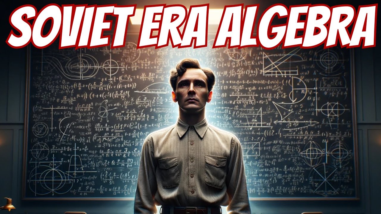 Soviet Era Algebra - YouTube