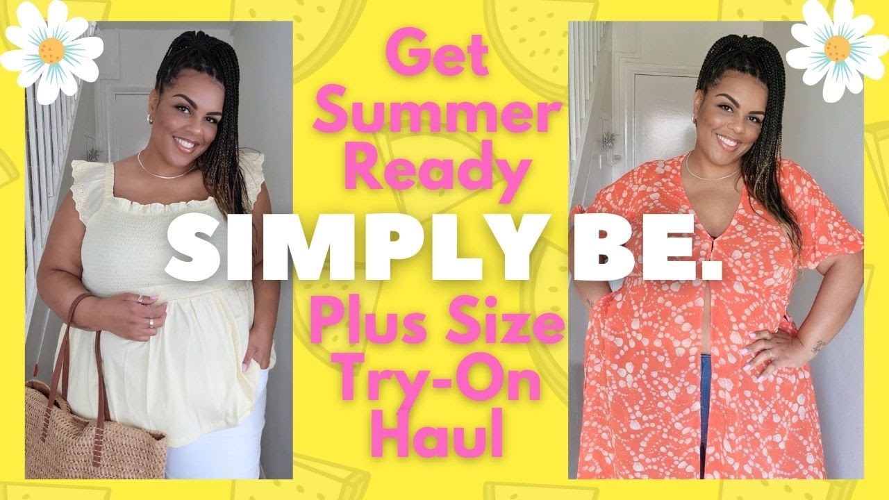 GET SUMMER READY WITH MY NEW IN SIMPLY BE FASHION TRY ON HAUL# ...