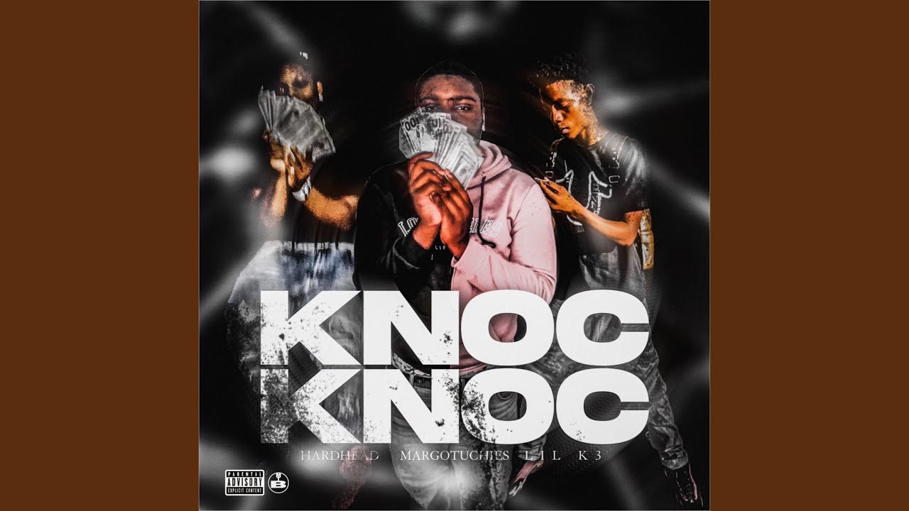 Knoc Knoc (feat. Lil K3 & HardHead) - YouTube