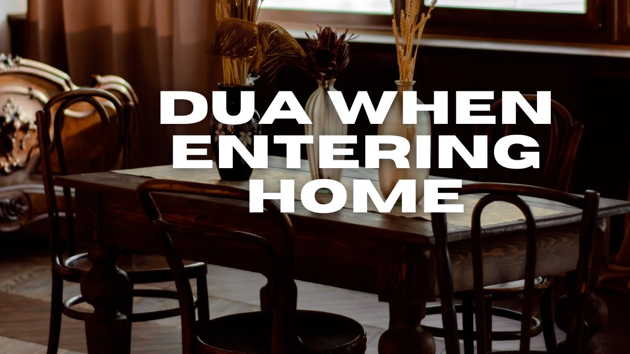 Dua upon entering home - YouTube