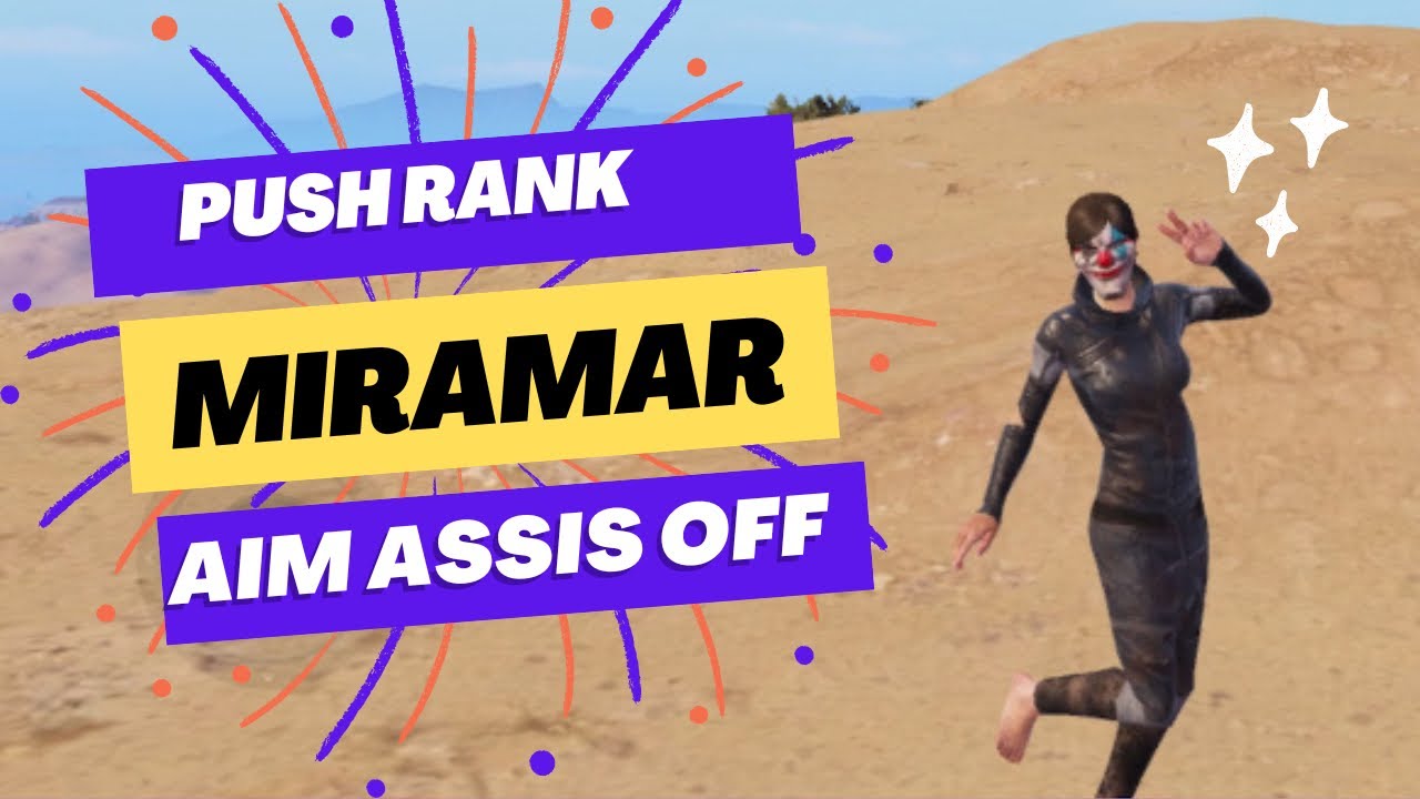 AIM ASSIST OFF , PUSH RANK MIRAMAR SAMPE CHIKEN !!! PUBG MOBILE ...