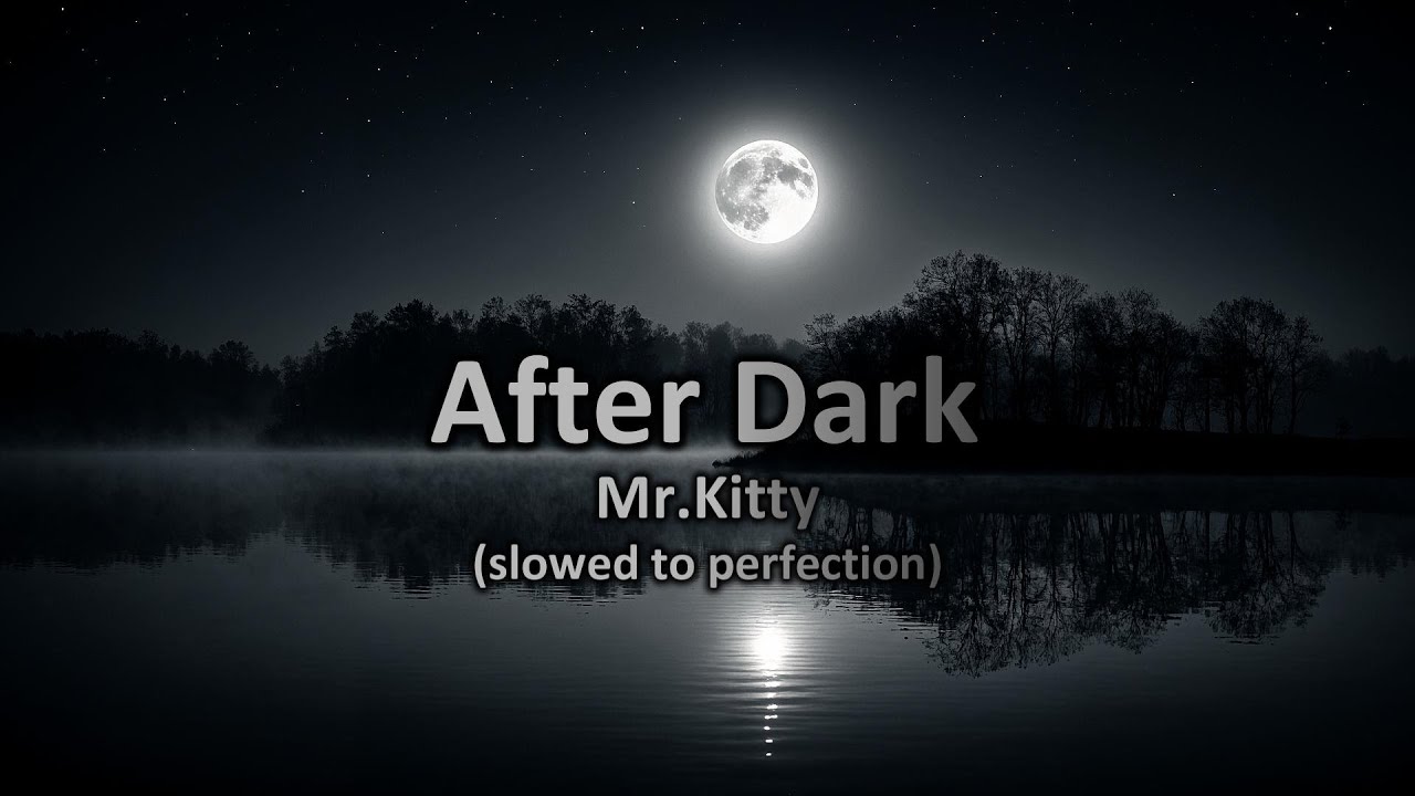 Mr.Kitty - After Dark (slowed to perfection) - YouTube