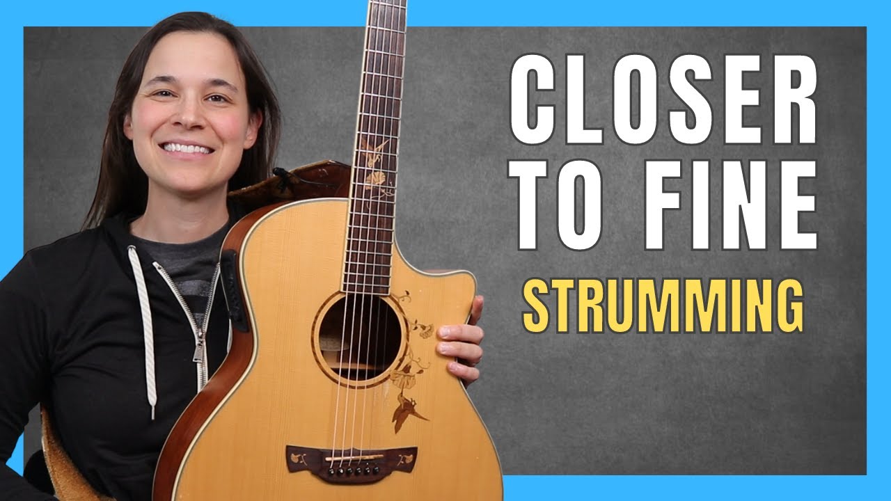 HOW TO STRUM Closer To Fine Guitar Lesson YouTube how-to-strum-closer-to-fine-guitar-lesson-youtube