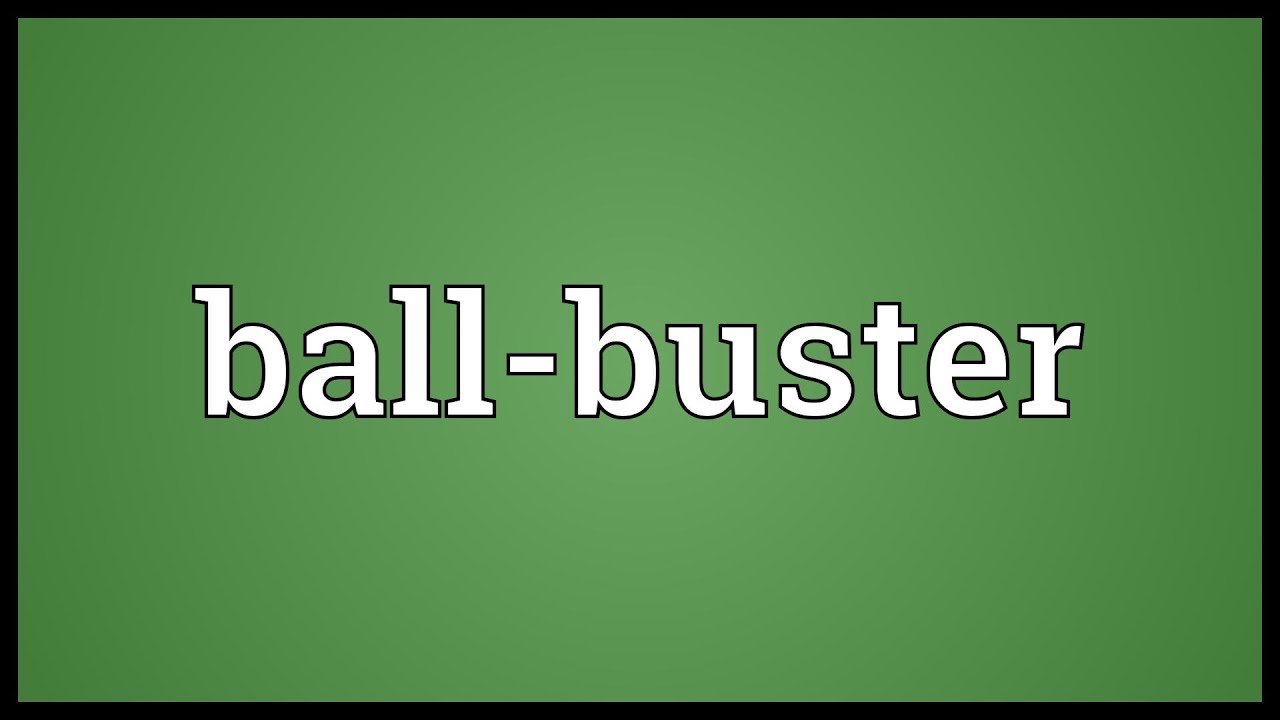 Ball buster Meaning YouTube ball-buster-meaning-youtube
