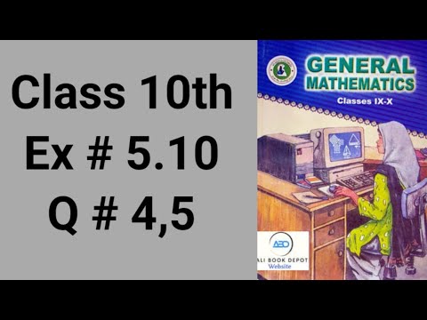 Class 10 Ex# 5.10 Q # 4,5 general maths /Arts group /commerce group Sindh board - YouTube