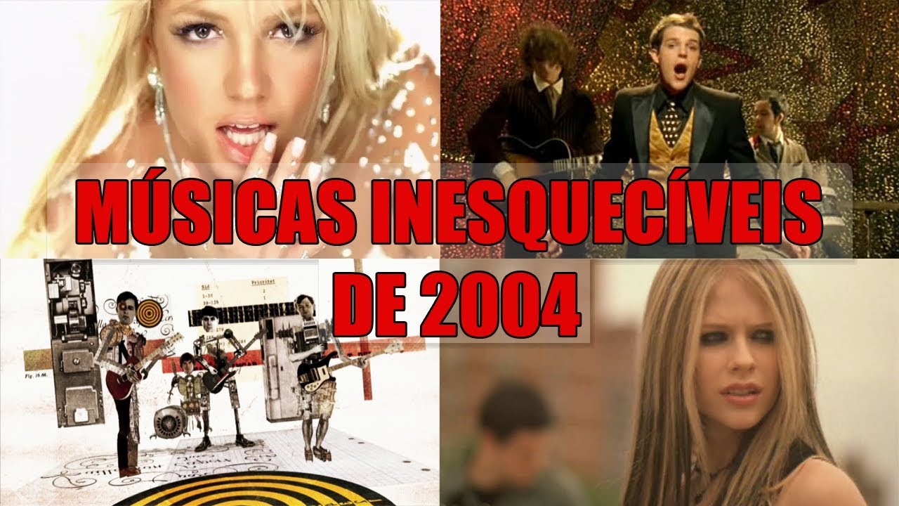 As 11 músicas MAIS INESQUECÍVEIS de 2004! | #MúsicaPop2004 #2004s - YouTube