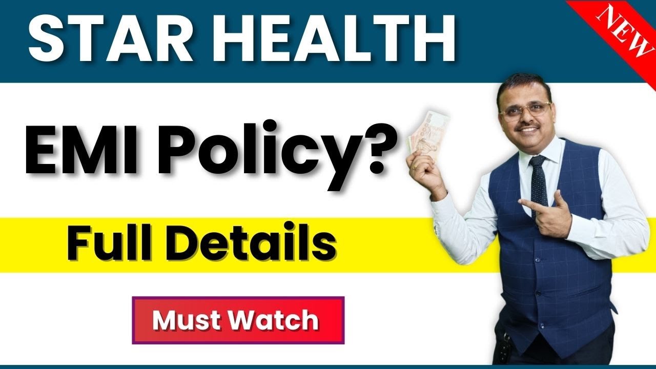 Understanding Star Health’s EMI Policies - Complete Guide | Yogendra ...