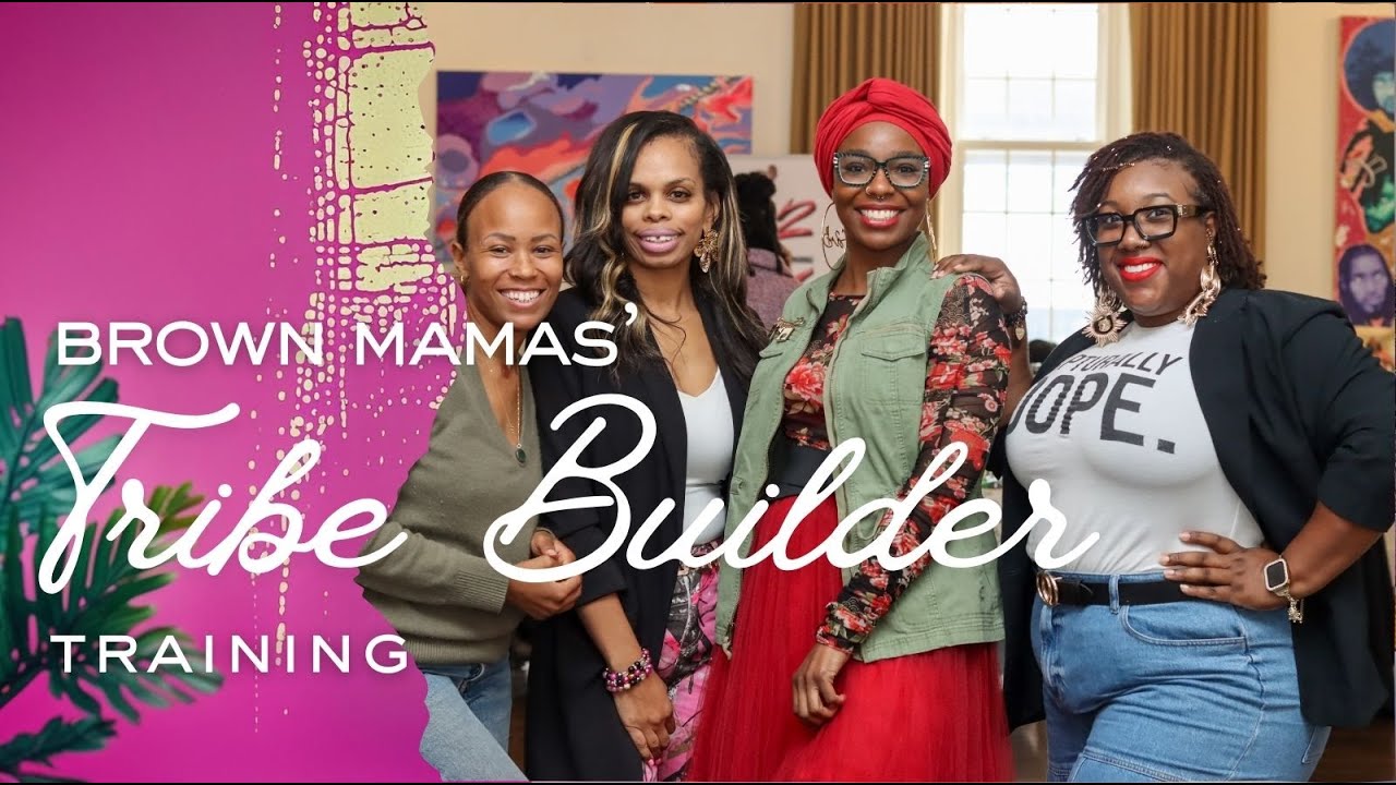 Brown Mamas' Tribe Builder Training - YouTube