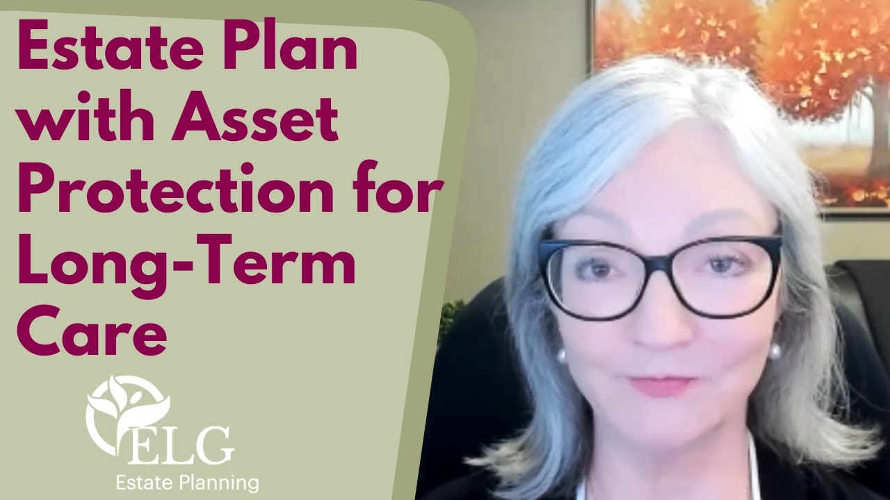 Estate Planning with Asset Protection for Long-Term Care - YouTube