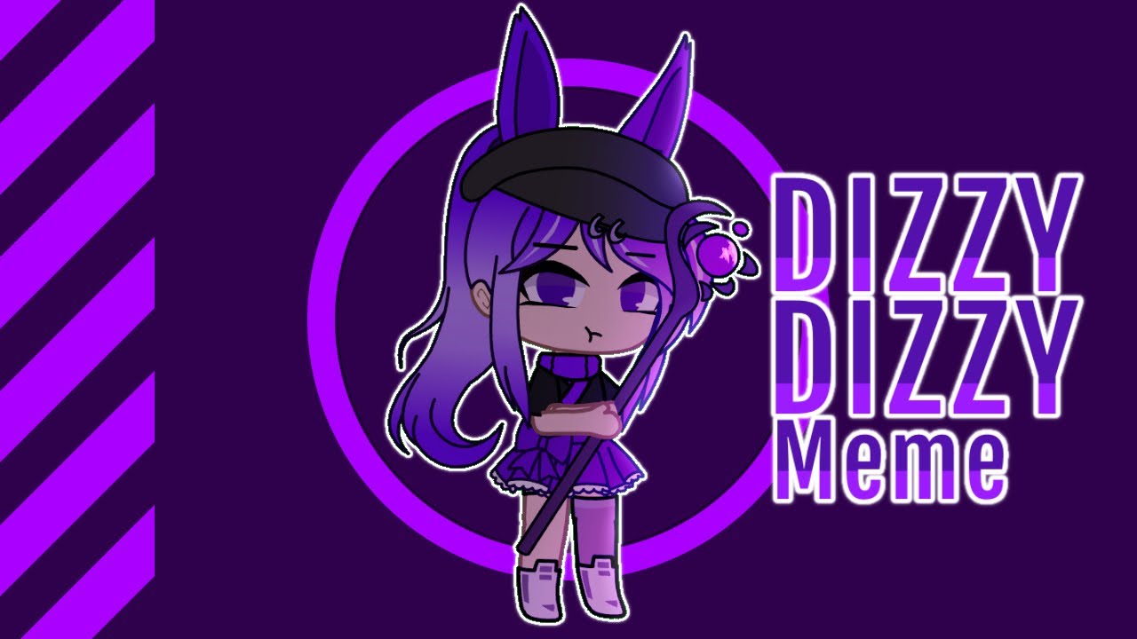 Dizzy Dizzy meme| Gacha club meme - YouTube
