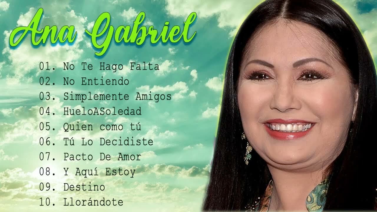 ANA GABRIEL 30 GRANDES EXITOS | ANA GABRIEL EXITOS SUS MEJORES ...