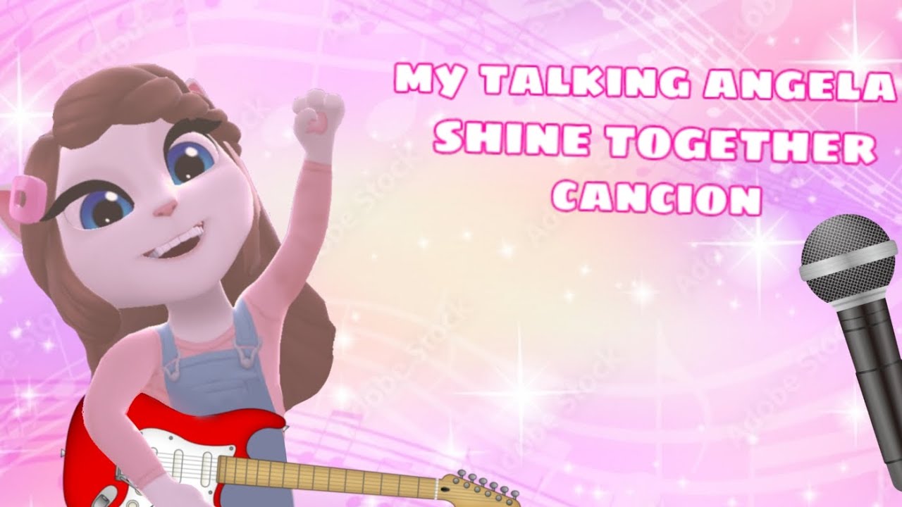 talking angela shine together cancion en ingles - YouTube