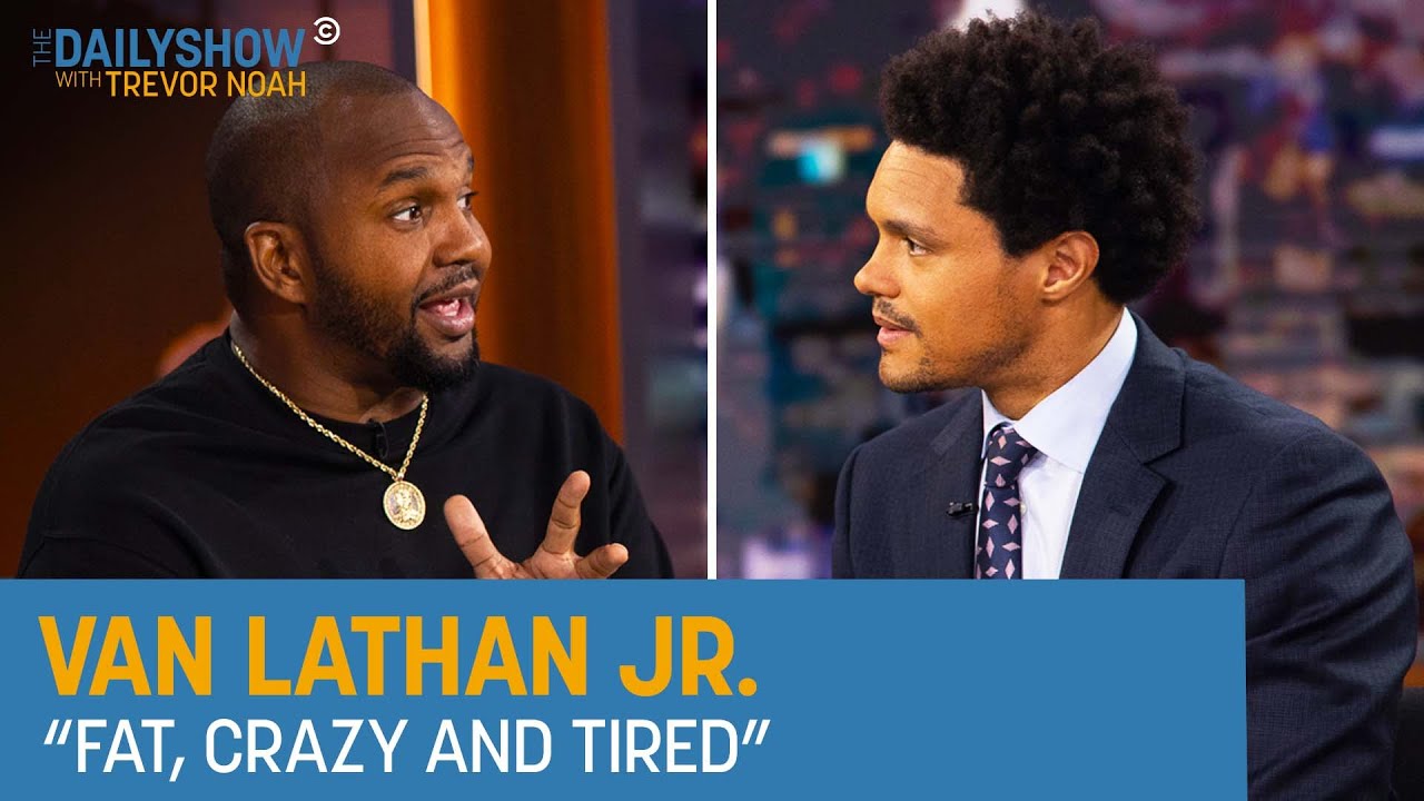 Van Lathan Jr. - “Fat, Crazy, and Tired: Tales from the Trenches of ...