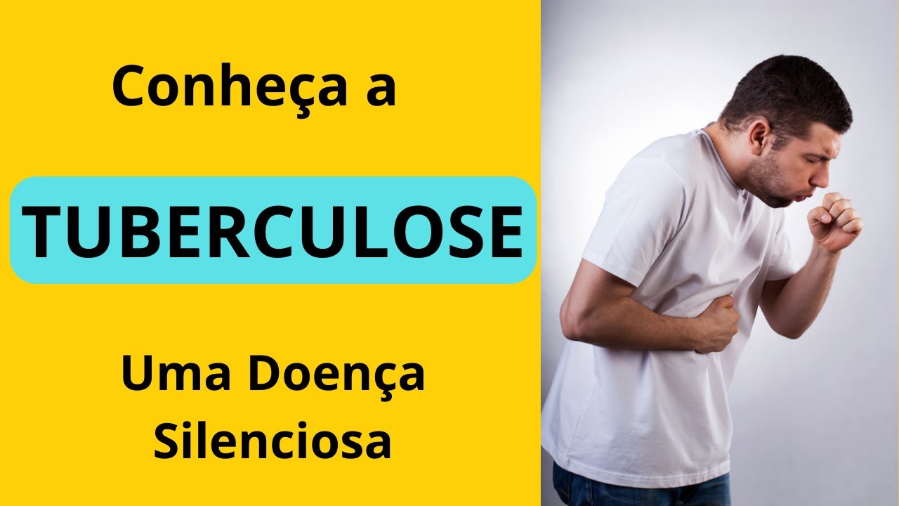 Conheça a TUBERCULOSE: Uma Doença Silenciosa - YouTube
