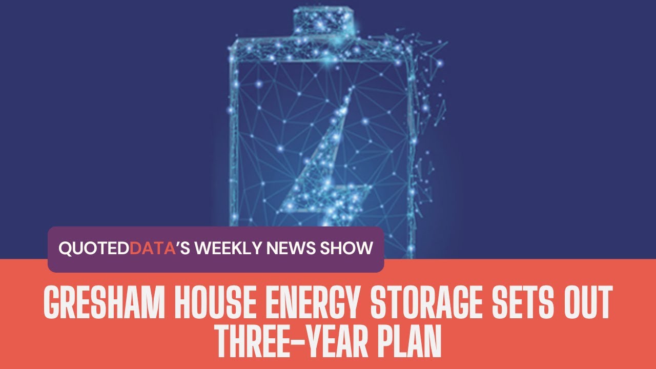 Gresham House Energy Storage sets out three-year plan - Weekly News ...