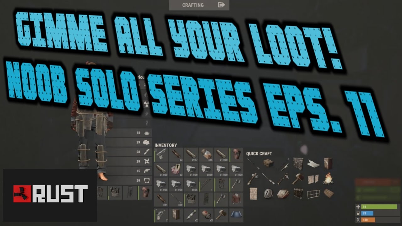 GIMME ALL YOUR LOOT! - Rust - (Noob Solo Series Eps. 11) - YouTube
