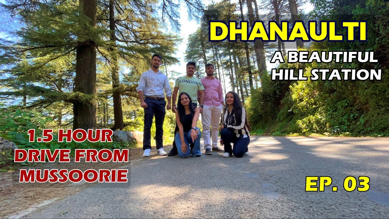 Dhanaulti 💖| Beautiful hill station near Mussoorie | #dhanaulti # ...