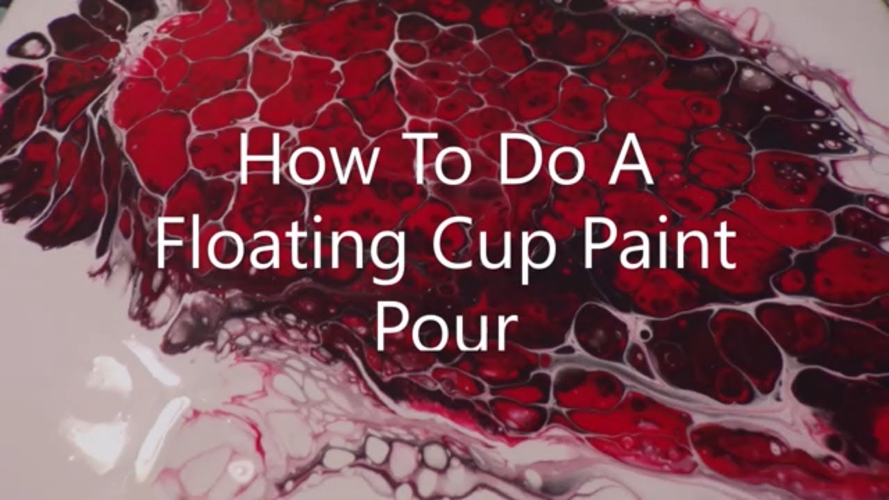 How To Do A Floating Cup Paint Pour | Episode 8 Beginner Paint Pour ...