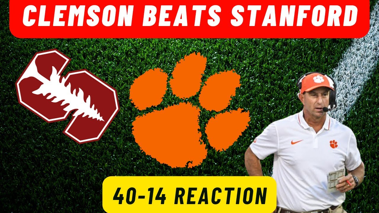 CLEMSON BEATS STANFORD 40-14 REACTION - YouTube