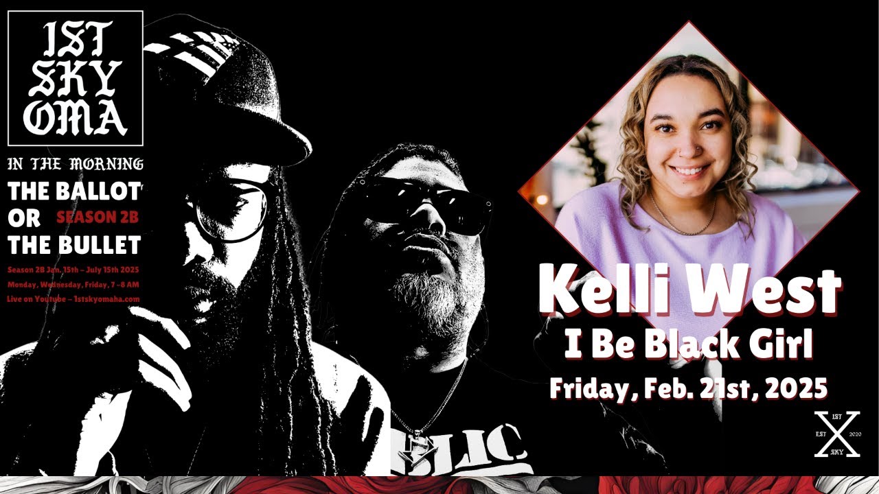 The BLAC Fund - Kelli West - I Be Black Girl - 2/21/25 - S-2B/EP-17 ...