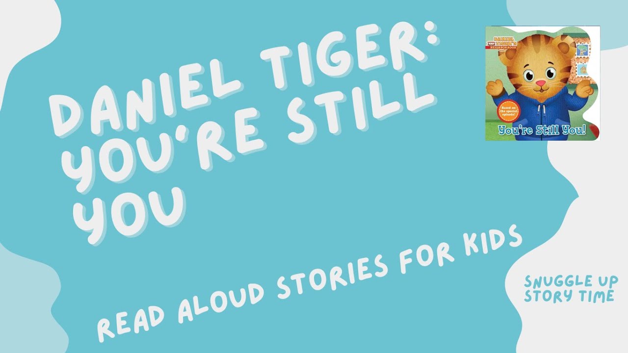 Daniel Tiger: You're Still You | Kids Books Read Aloud - YouTube