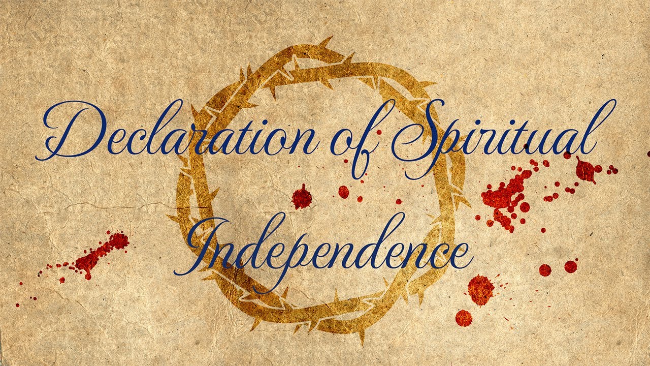 07/04/2020 Declaration of Spiritual Independence - YouTube