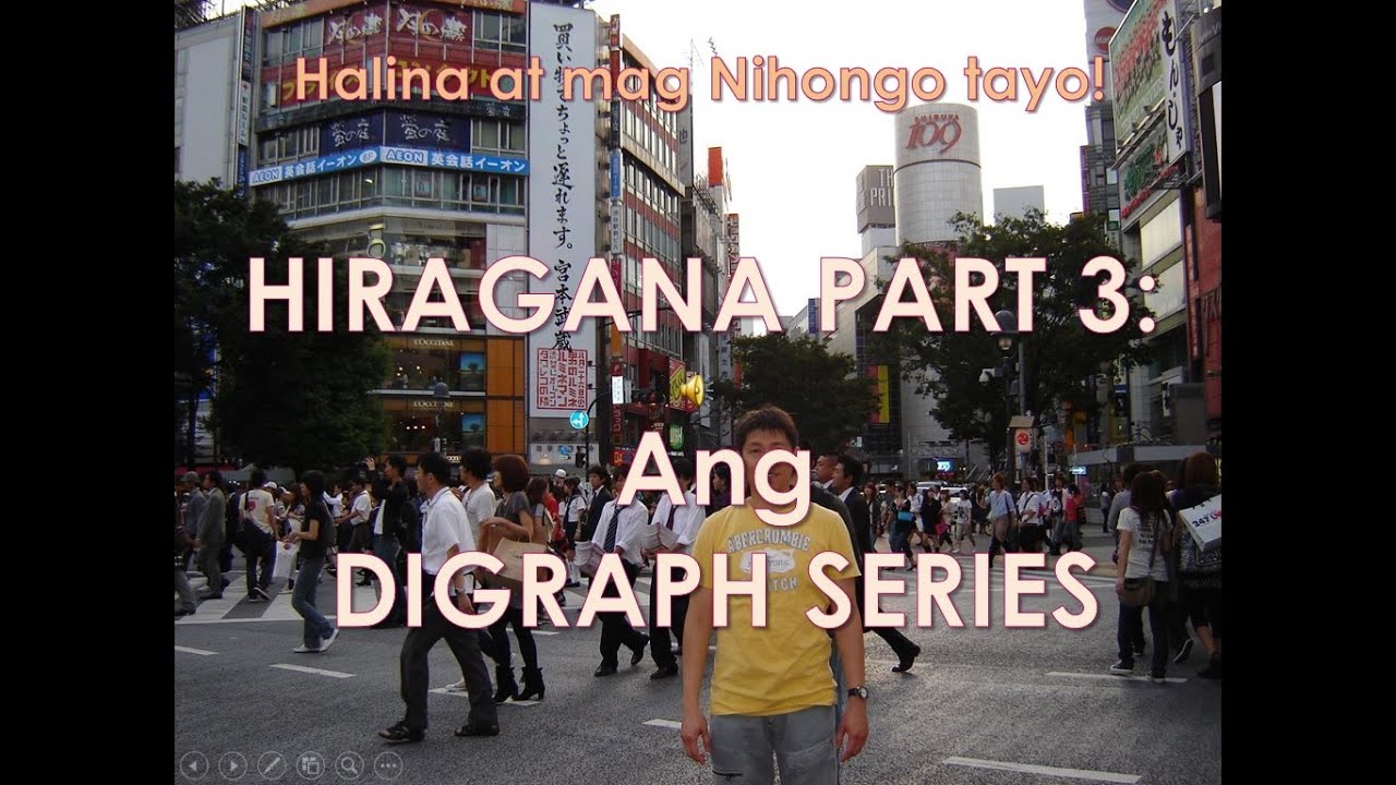 Leksyon #3 – Hiragana Part 3: Ang Digraph Series - YouTube