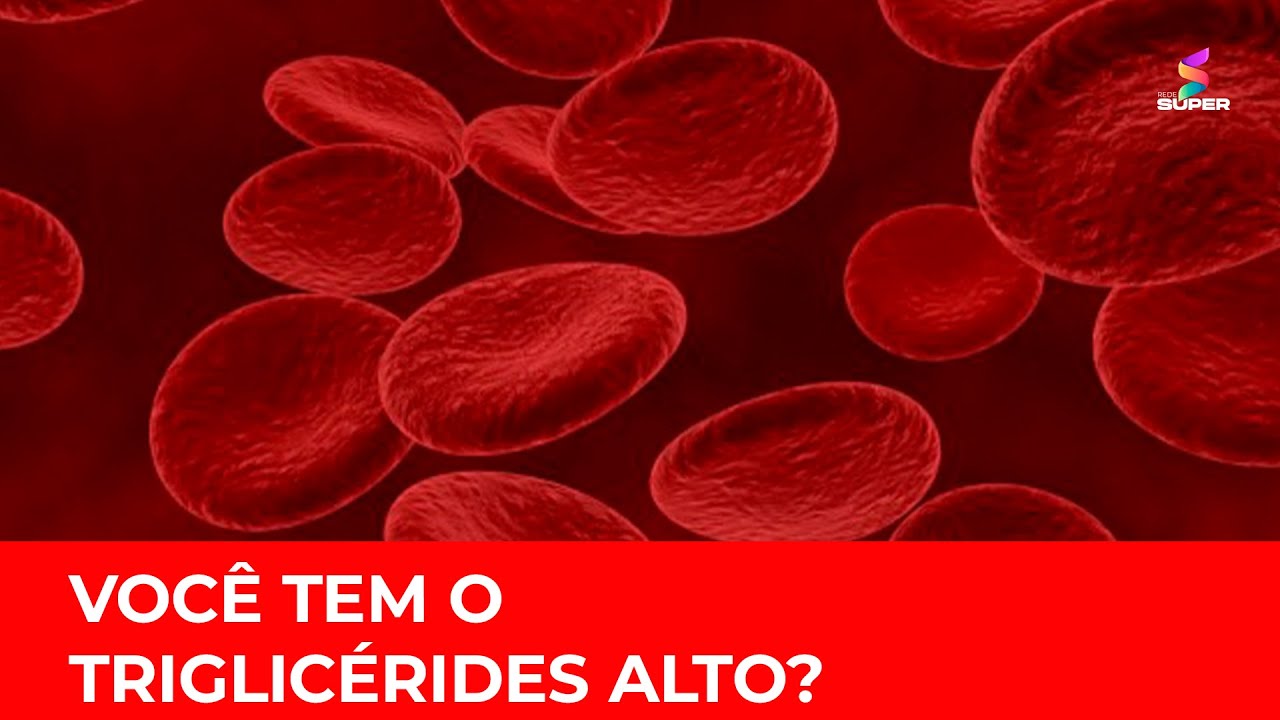 Você tem o triglicérides alto? Entenda as causas e como prevenir | DTUP ...