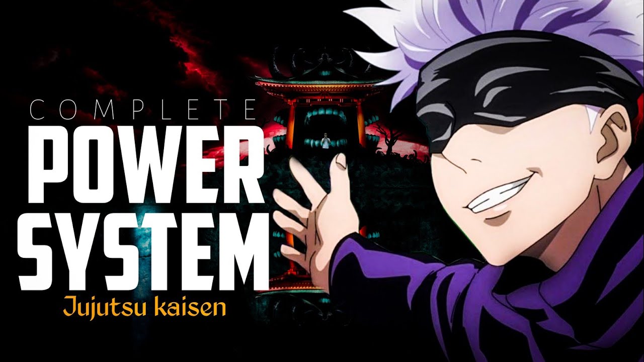 Explaining Jujutsu Kaisen's Entire power system Under 8 minutes ...