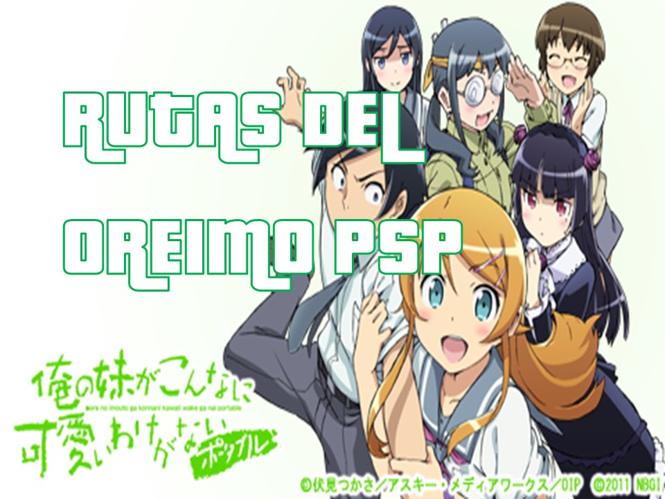 Todas las Rutas de Oreimo PSP - YouTube