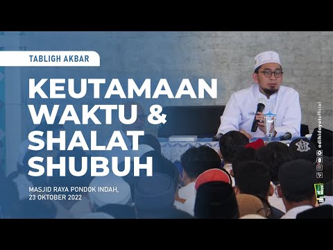 Keutamaan Waktu  & Sholat Subuh  -  Ustadz Adi Hidayat