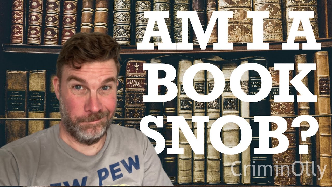 The Book Snob Tag - YouTube