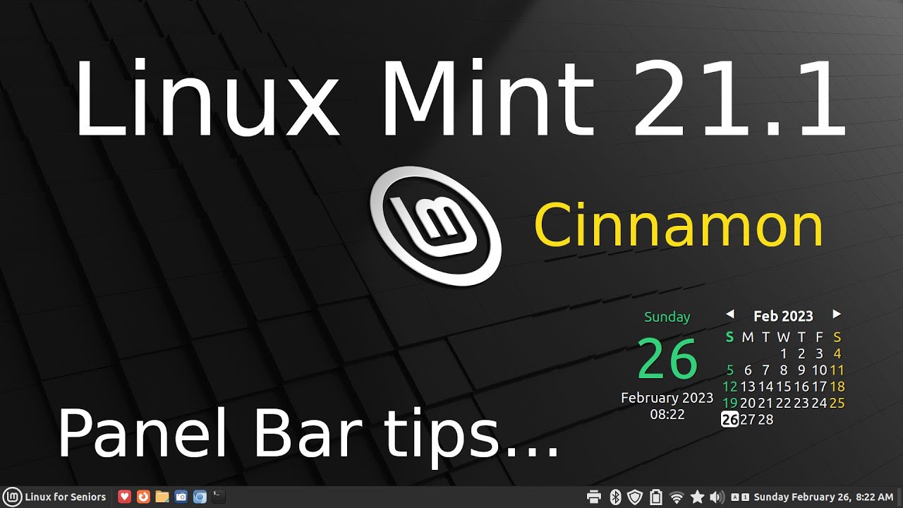 Linux Mint 21.1 - Cinnamon - tips for seniors on the Panel Bar. - YouTube