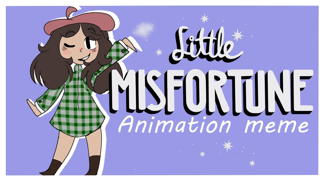 Little Misfortune WANDER THE FOR ME [animation meme] - YouTube