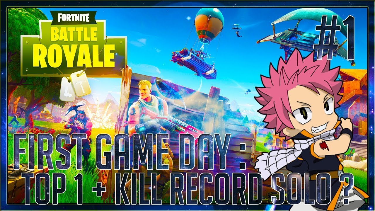 FIRST GAME DAY - TOP 1 + KILL RECORD ? LET'S GO ! #1 - YouTube