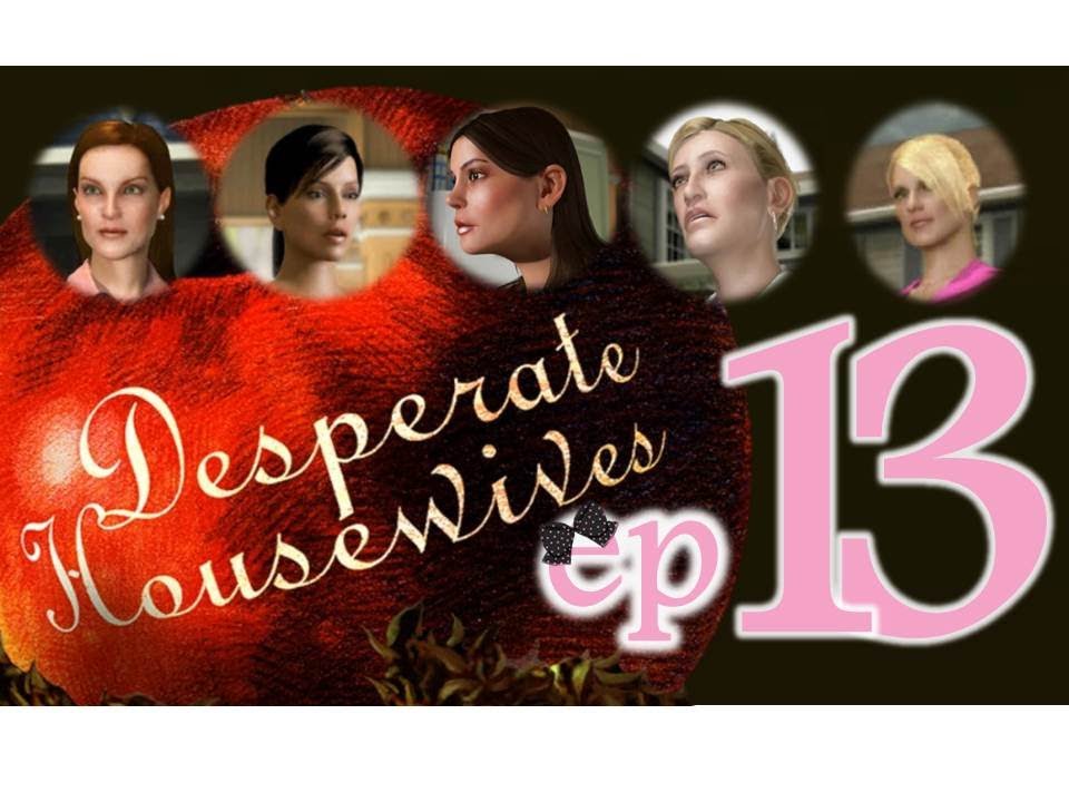 Desperate Housewives: The Game - Ep13 - Bugs and glitches - YouTube