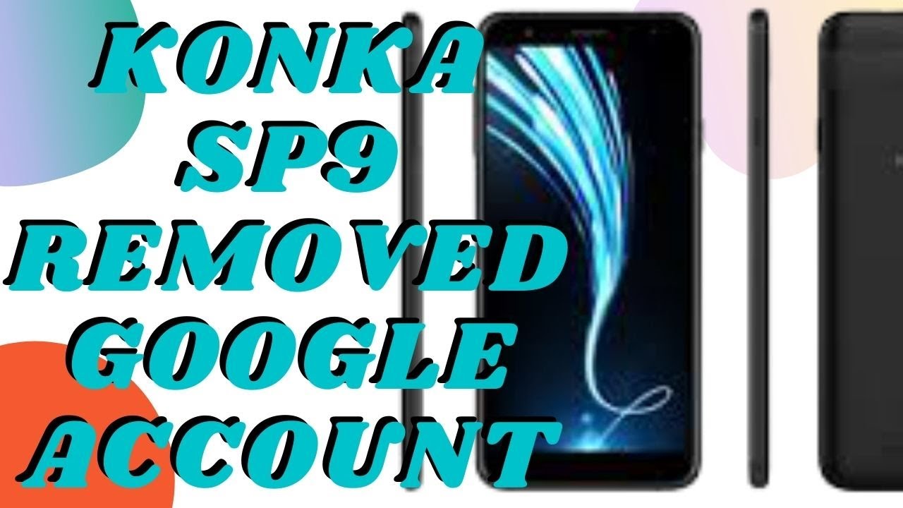 KONKA SP9 RESET FRP 100% | BYPASS GOOGLE ACCOUNT | FRP BYPASS 2021 | BY ...