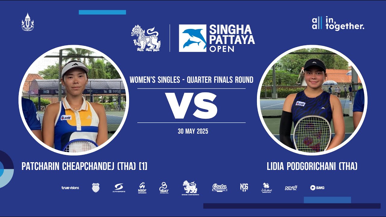 Patcharin [1] Vs Lidia | SINGHA PATTAYA OPEN 2025 (Women's Singles-QF Round) Part 2/2 - YouTube