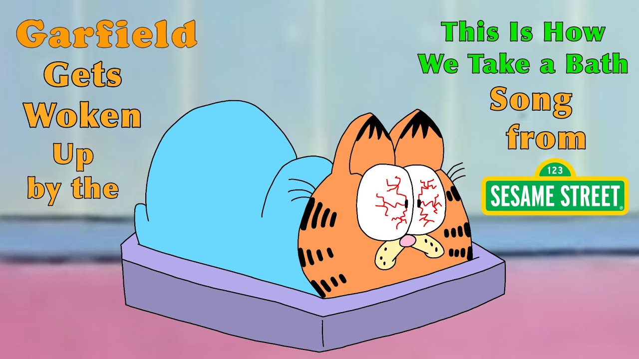 Garfield Gets Woken Up by the This Is How We Take a Bath Song from ...