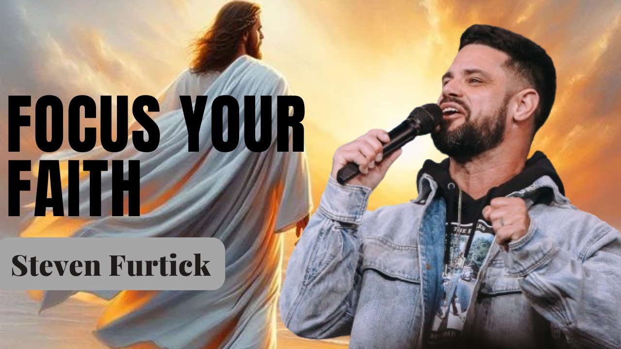 Focus Your Faith | Pastor Steven Furtick | Elevation Church - YouTube